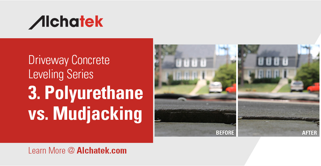 Driveway Concrete Leveling Series - 3. Polyurethane vs. Mudjacking